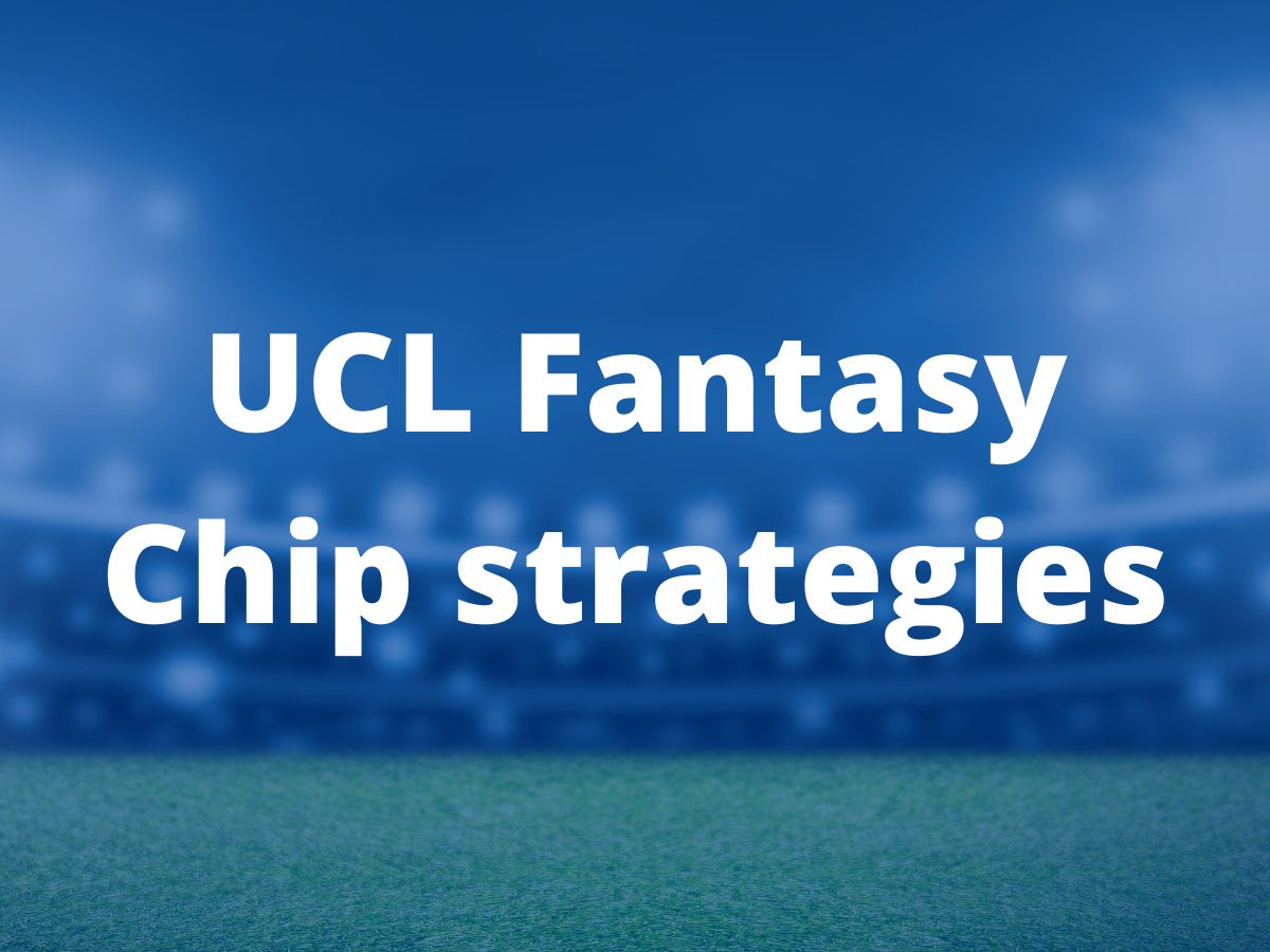 Chip Strategies for UCL Fantasy 2025/26 | FPL reports